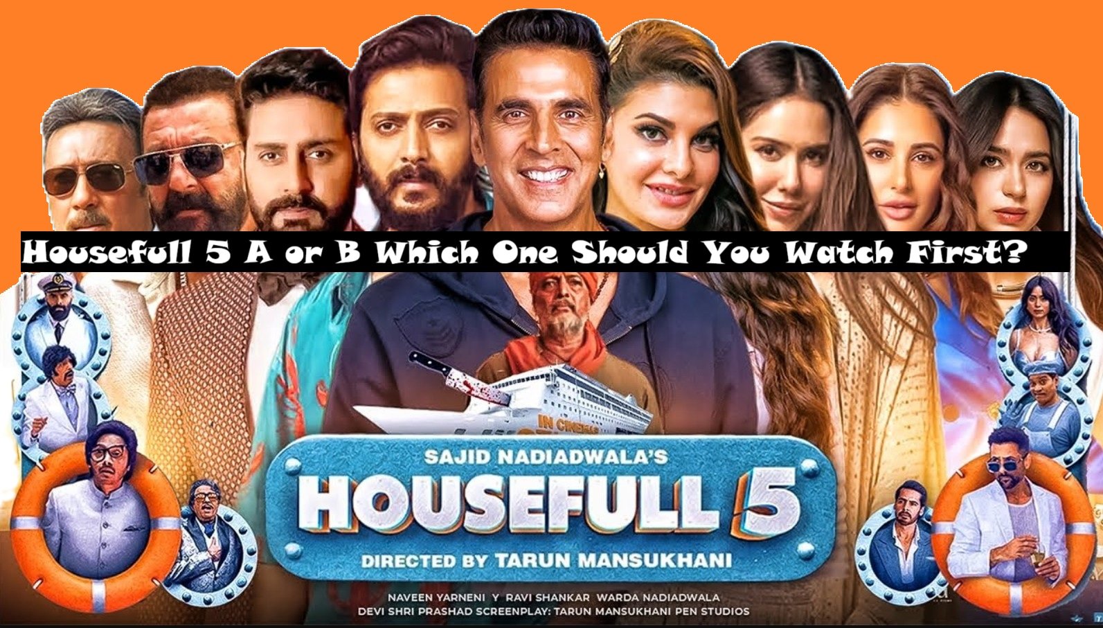 Housefull 5 A or B Which One Should You Watch First? - infobrain